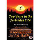 Two Years in the Forbidden City (häftad, eng) - Compare prices at ...
