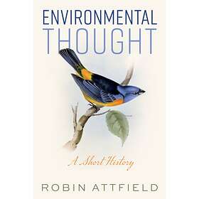 Environmental Thought av Robin Attfield, Från 225 kr