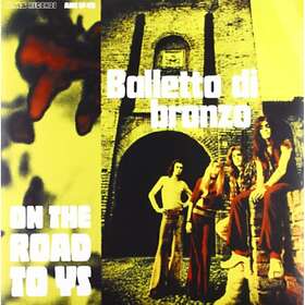 Balletto Di Bronzo - On The Road To YS LP, Från 336 kr