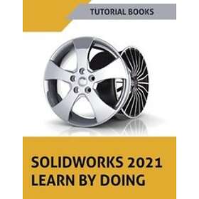 Tutorial Books: SOLIDWORKS 2021 Learn by doing, Från 580 kr