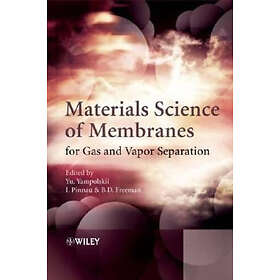 BD Freeman: Materials Science of Membranes for Gas and Vapor Separation ...
