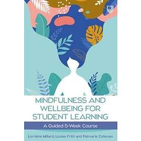 Mindfulness and Wellbeing for Student Learning, Från 218 kr