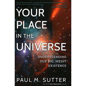 Paul M Sutter: Your Place in the Universe, Från 339 kr