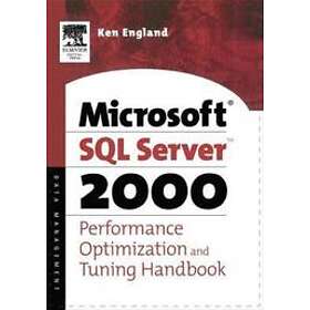 Ken England: The Microsoft SQL Server 2000 Performance Optimization and Tuning Handbook, Från 684 kr