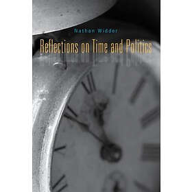Nathan Widder: Reflections on Time and Politics, Från 605 kr