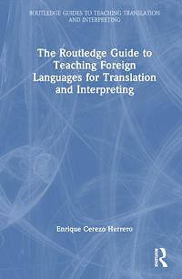 The Routledge Guide to Teaching Foreign Languages for Translation and ...