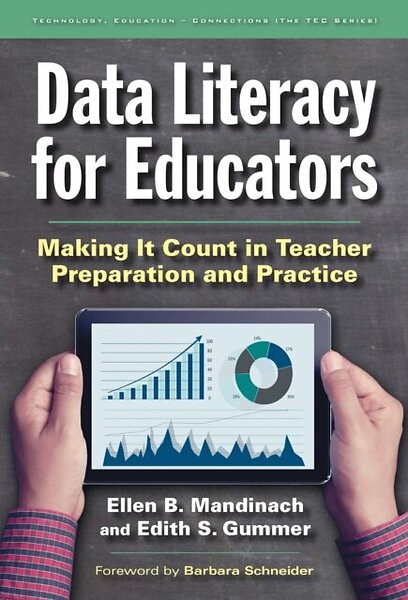Data Literacy for Educators Making It Count in Teacher Preparation and ...